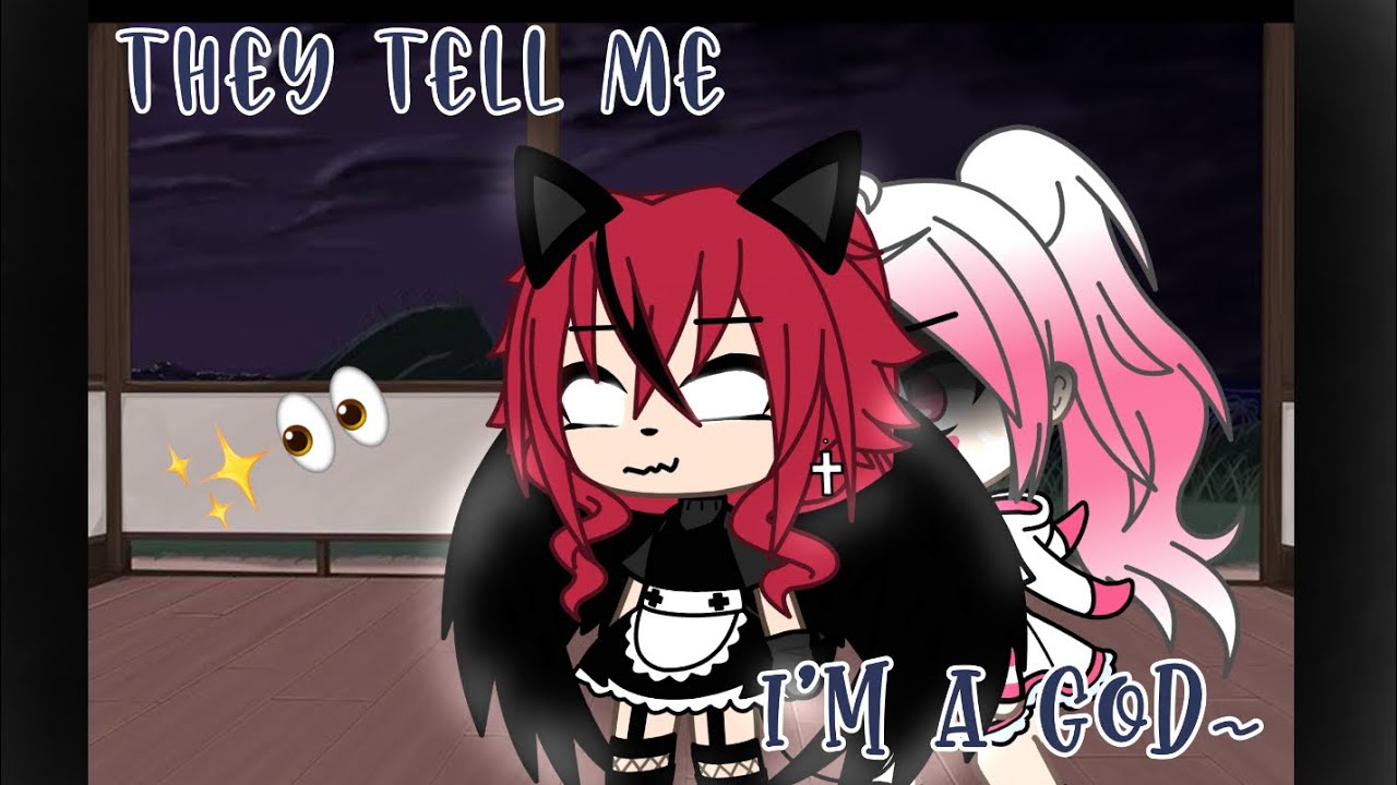 “They tell me I’m a God”🖤💫[]Gacha life[]Ispirato da •Coffee•👊🏼🌸💕 - YouTube
