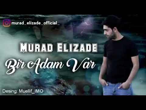 Murad Elizade - Bir adam var 2020