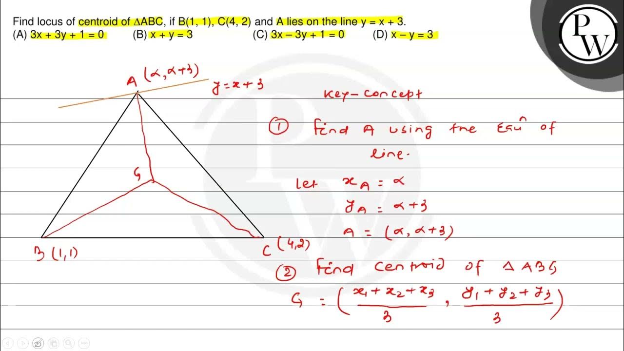 Find locus of centroid of \( \triangle A B C \), if \( B(1,1), C(4,... - YouTube