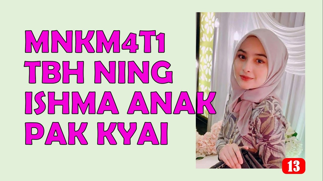 Masalah Ning Ishma Cerita Dewasa Part 13 Youtube