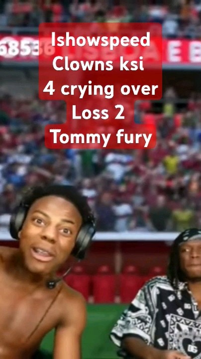Ishowspeed Clowns KSI for crying over tommy fury loss😆 - YouTube