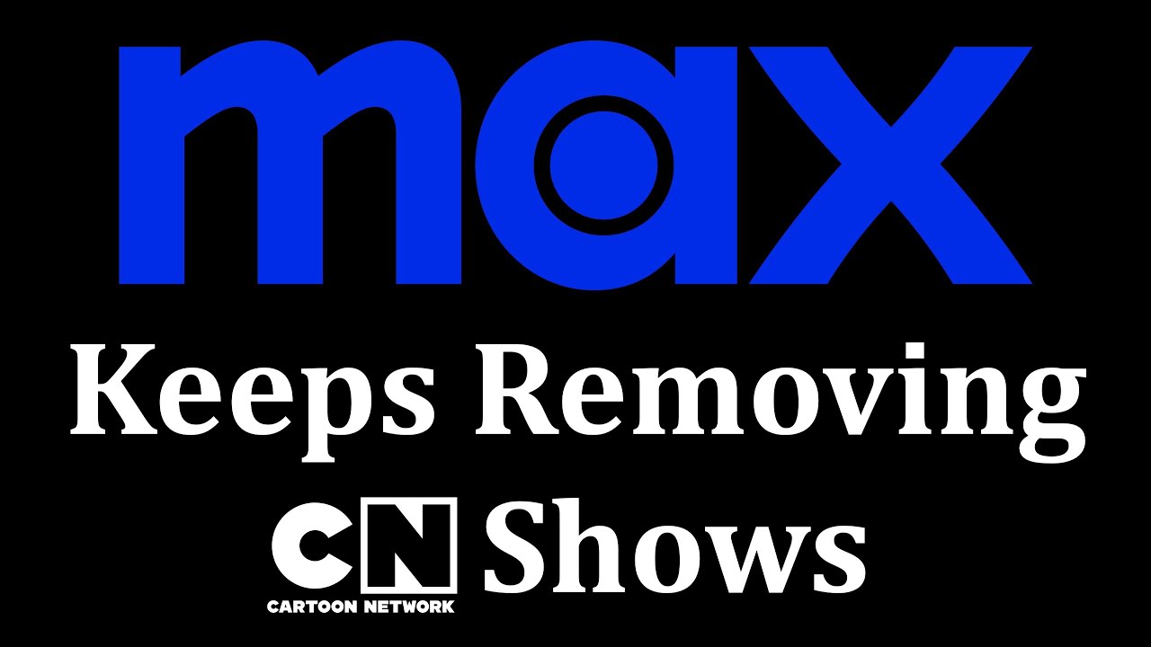 Max Keeps Removing Cartoon Network Series... What's The Point Of This ...