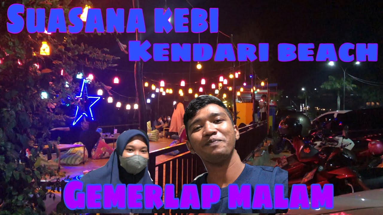 Kebi (Kendari Beach) Suasana Malam Minggu | Belum ke kendari kalau ...