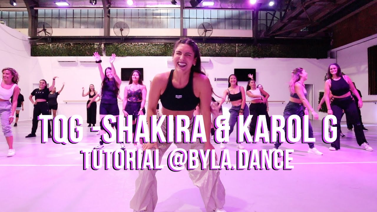 TQG Shakira, Karol G. - Tutorial | BYLA Dance - YouTube