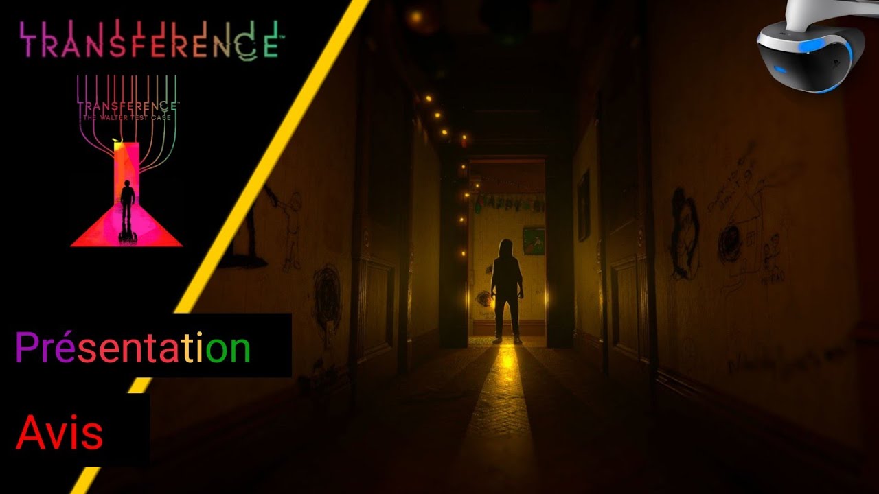Transference-Présentation, Avis (PSVR) [FR] - YouTube