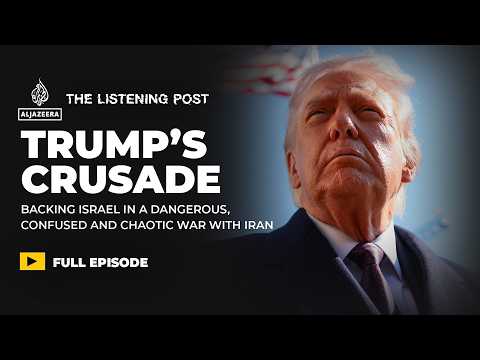 Dangerous and Confused: Trump’s chaotic Iran stand-off | The Listening Post