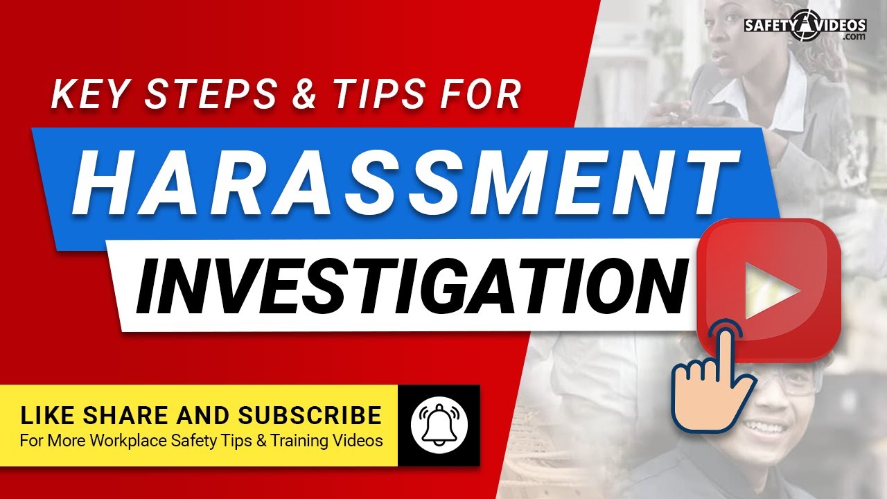 Harassment Investigations – Key Steps & Tips From SafetyVideos.com - YouTube