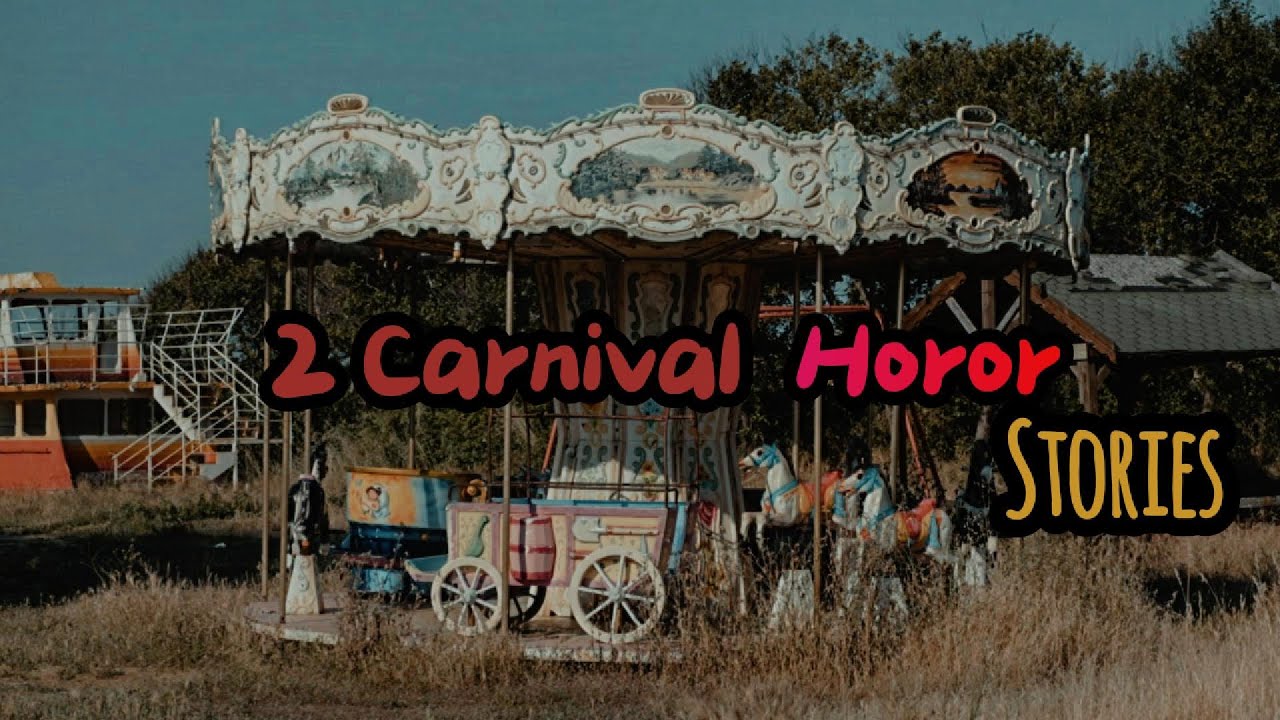 Unforgettable carnival nightmares revealed | 2 True Scary Stories - YouTube