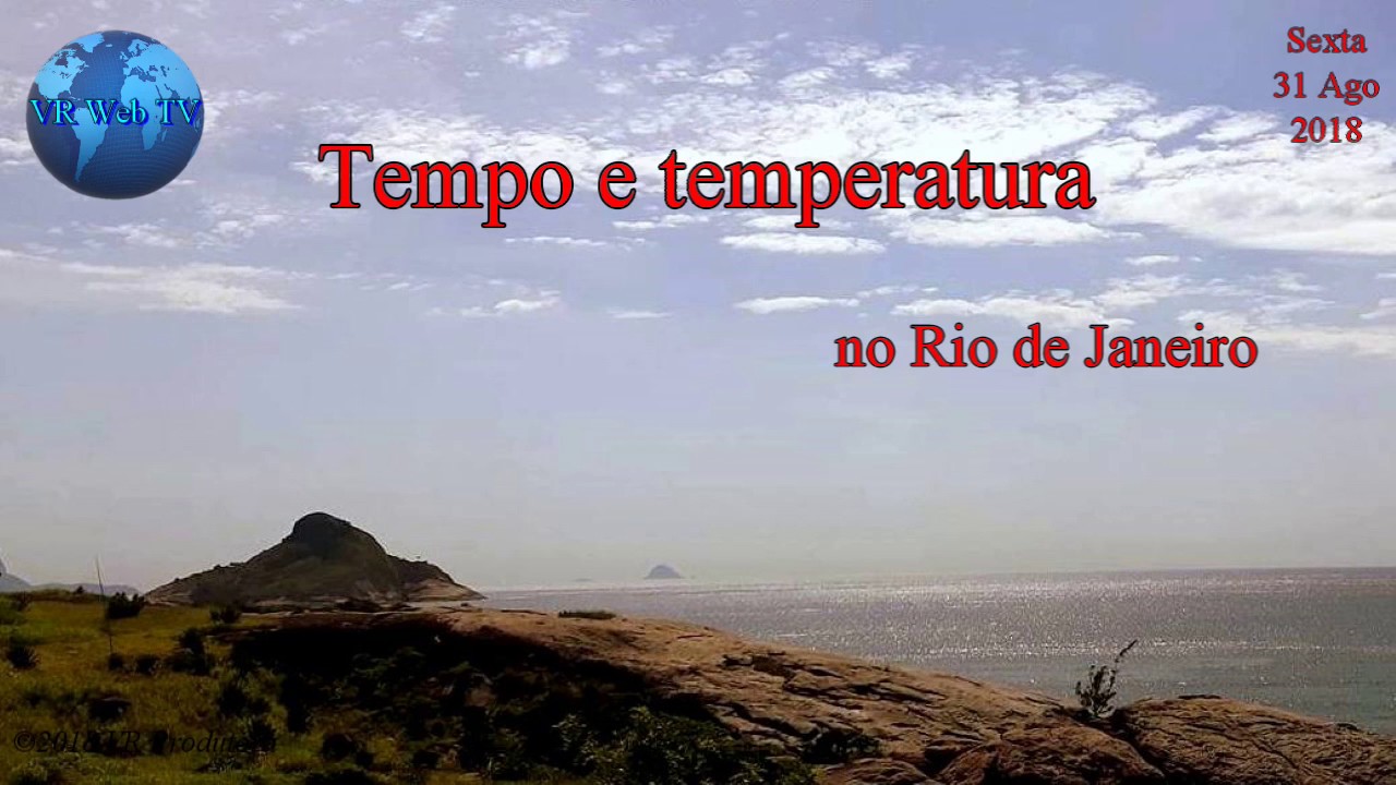 PREVISÃO DO TEMPO NO RIO DE JANEIRO EM 31 08 2018 - YouTube