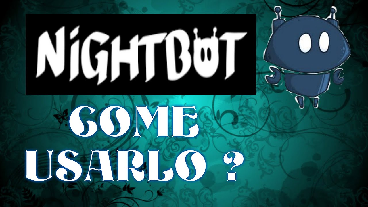 NIGHTBOT COME USARLO ? - TUTORIAL By R3dHack TV - YouTube