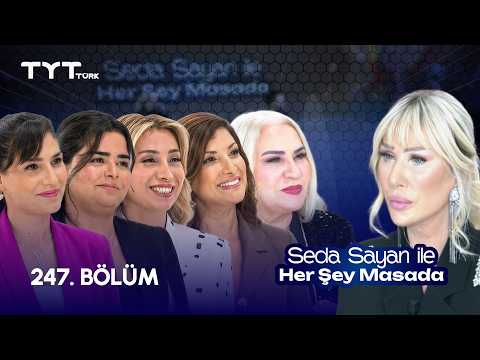 Seda Sayan ile Her Şey Masada | 247. Bölüm • Astroloji, Psikoloji, Güzellik ve Aile İlişkileri