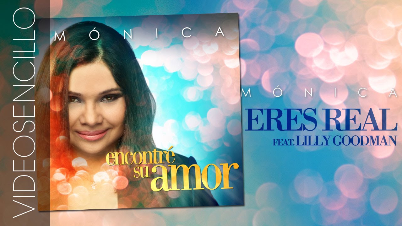 Eres real - Mónica feat. Lilly Goodman (video sencillo) - YouTube Music