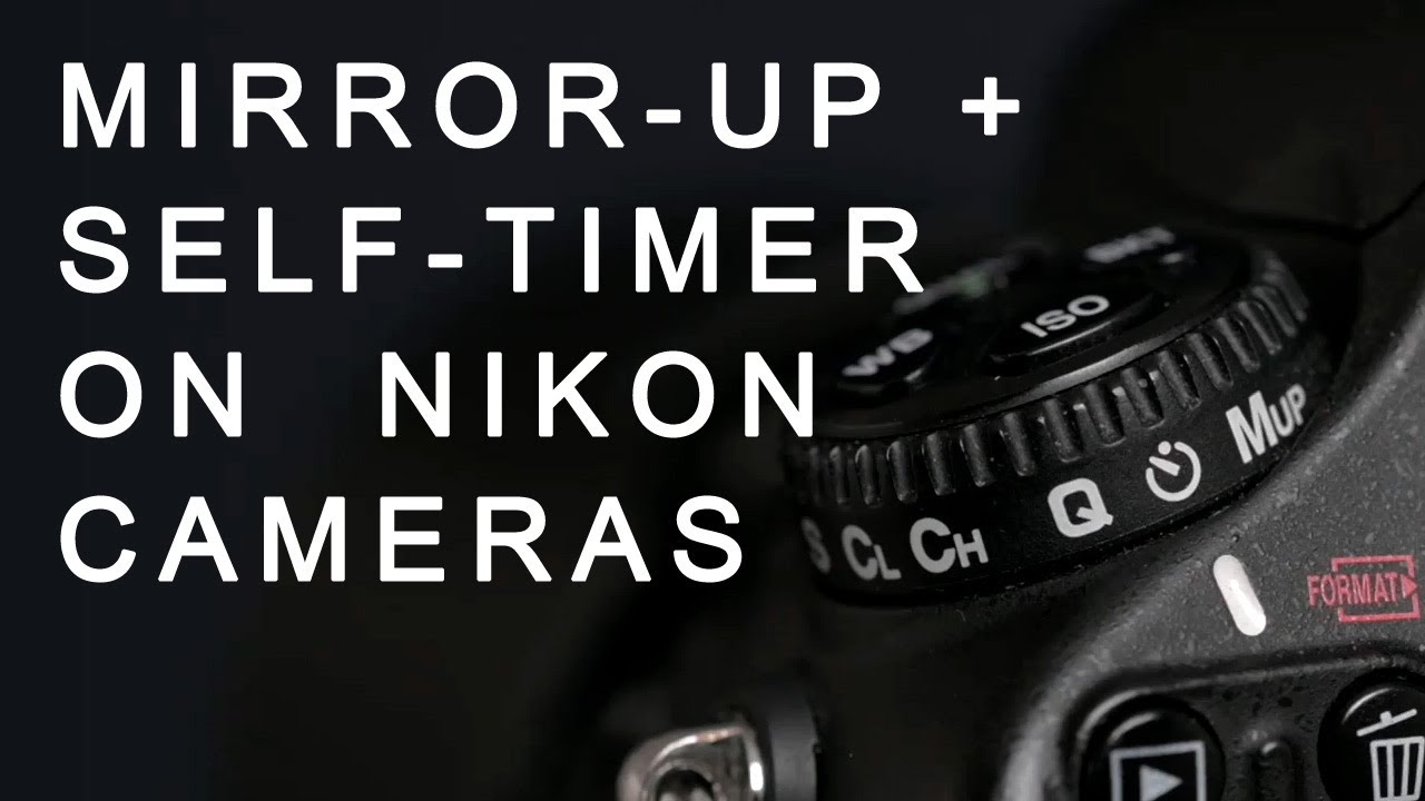How to make a Nikon DSLR combine mirror-up with self-timer - YouTube