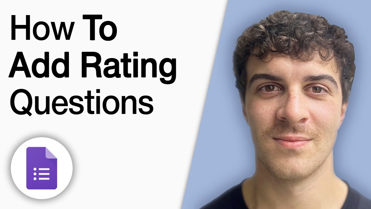 How to Add Rating Questions in Google Forms [2025 Full Guide] - YouTube