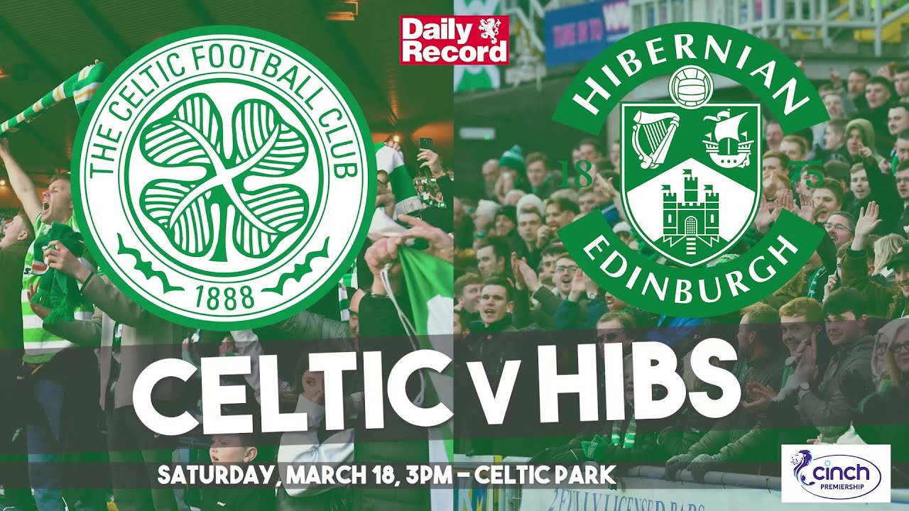 Celtic v Hibs TV and live stream details plus team news for Scottish ...
