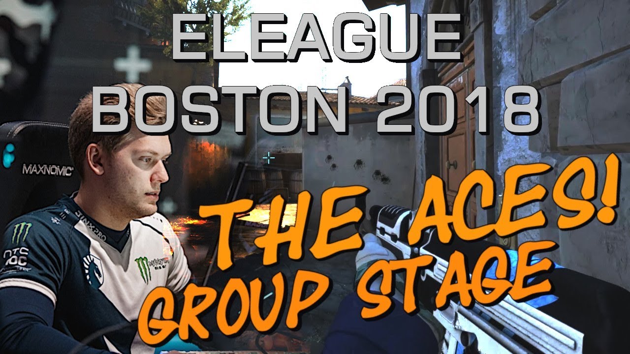 ELEAGUE Boston 2018 | The ACEs part 1 | Group stage - YouTube