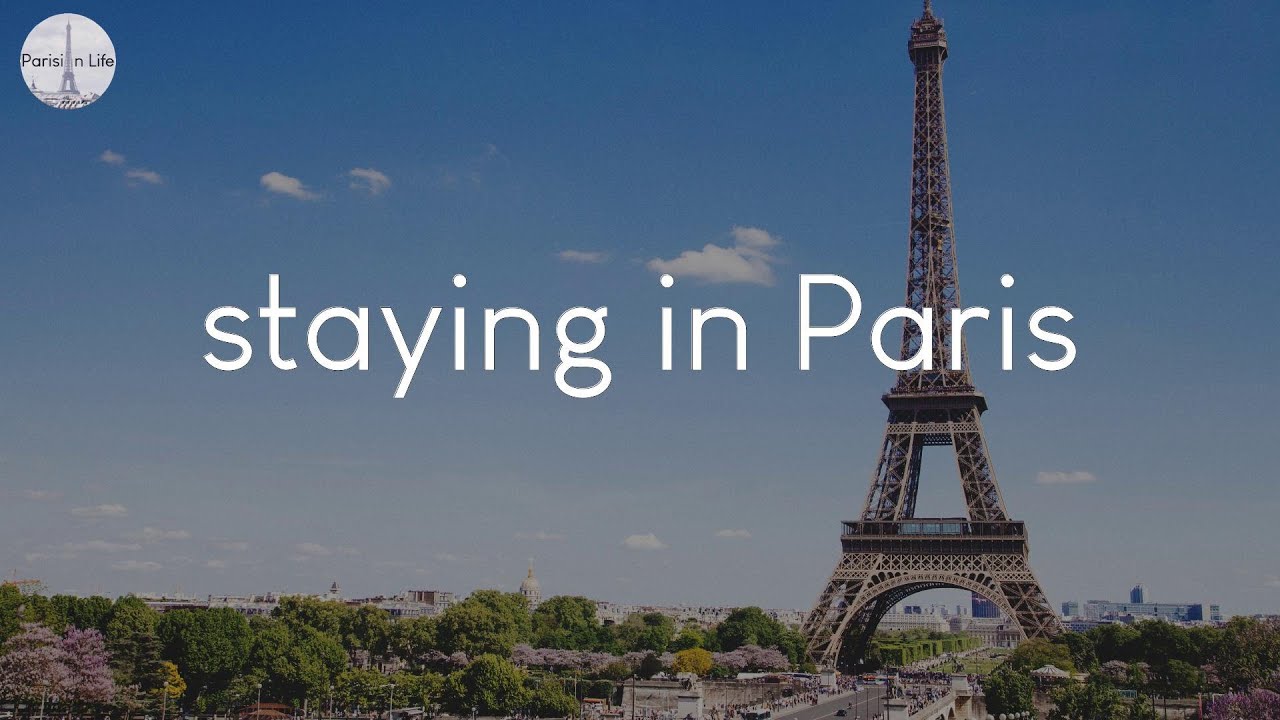 A playlist of songs for staying in Paris - French music - YouTube