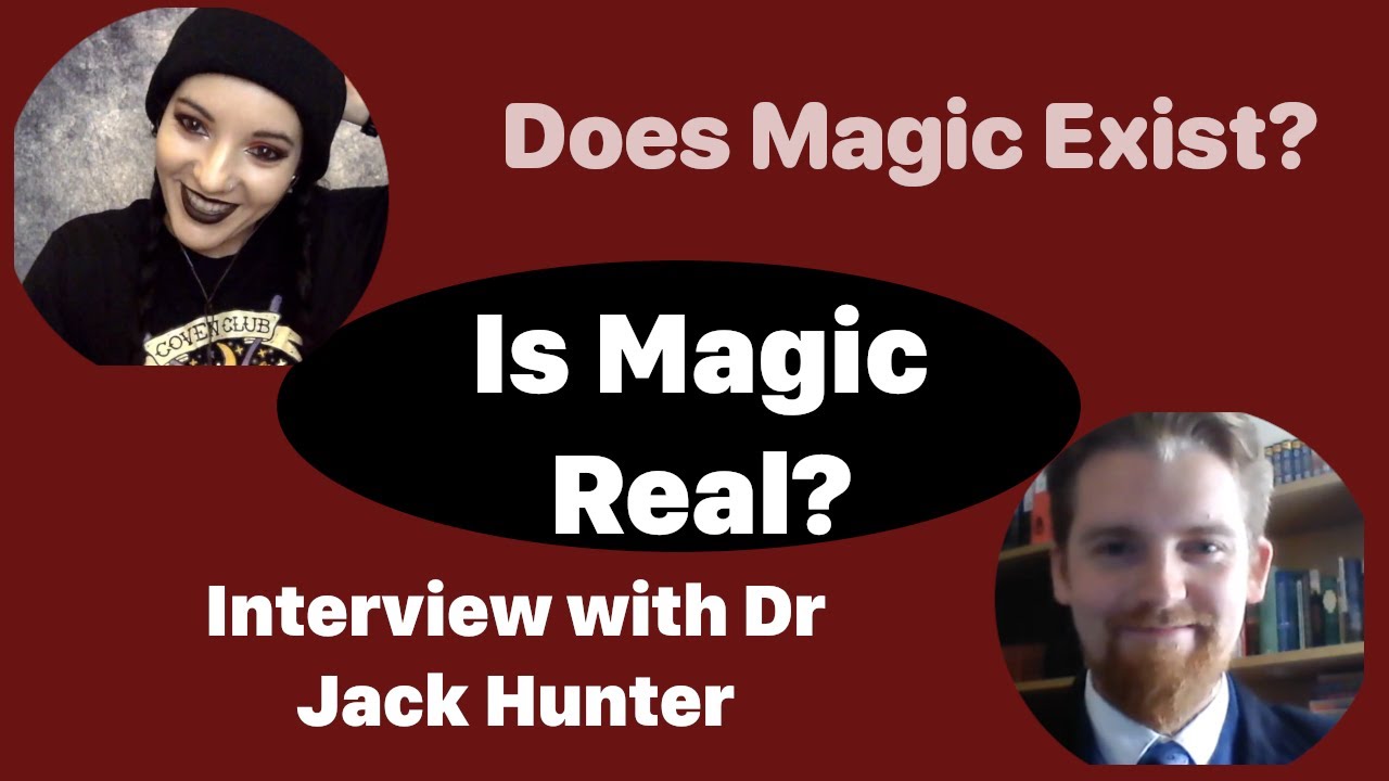 Is MAGICK REAL? Does Magic Exist? with Dr Jack Hunter - YouTube