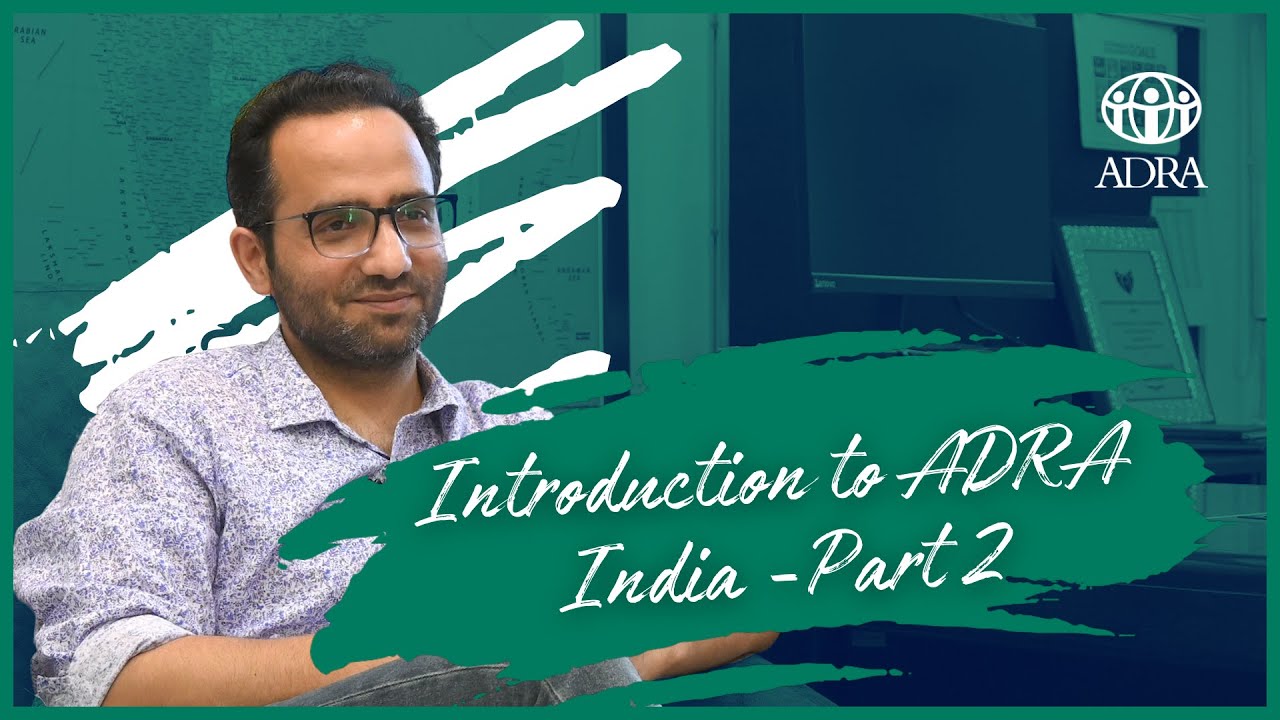 An Introduction to ADRA India Part-2 with Imran - YouTube