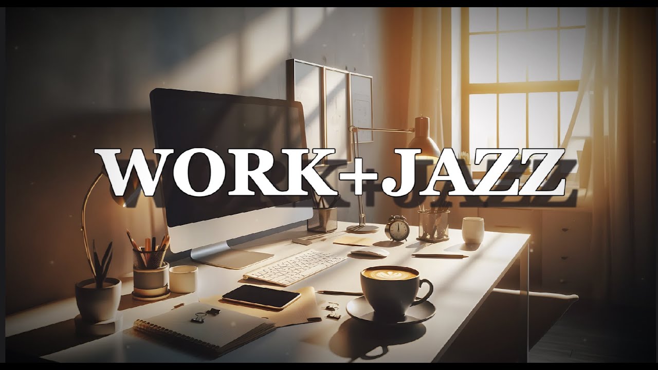 "Work + Jazz Vibes: Bossa Nova & Smooth Grooves for Focus 🌿🎧 ...