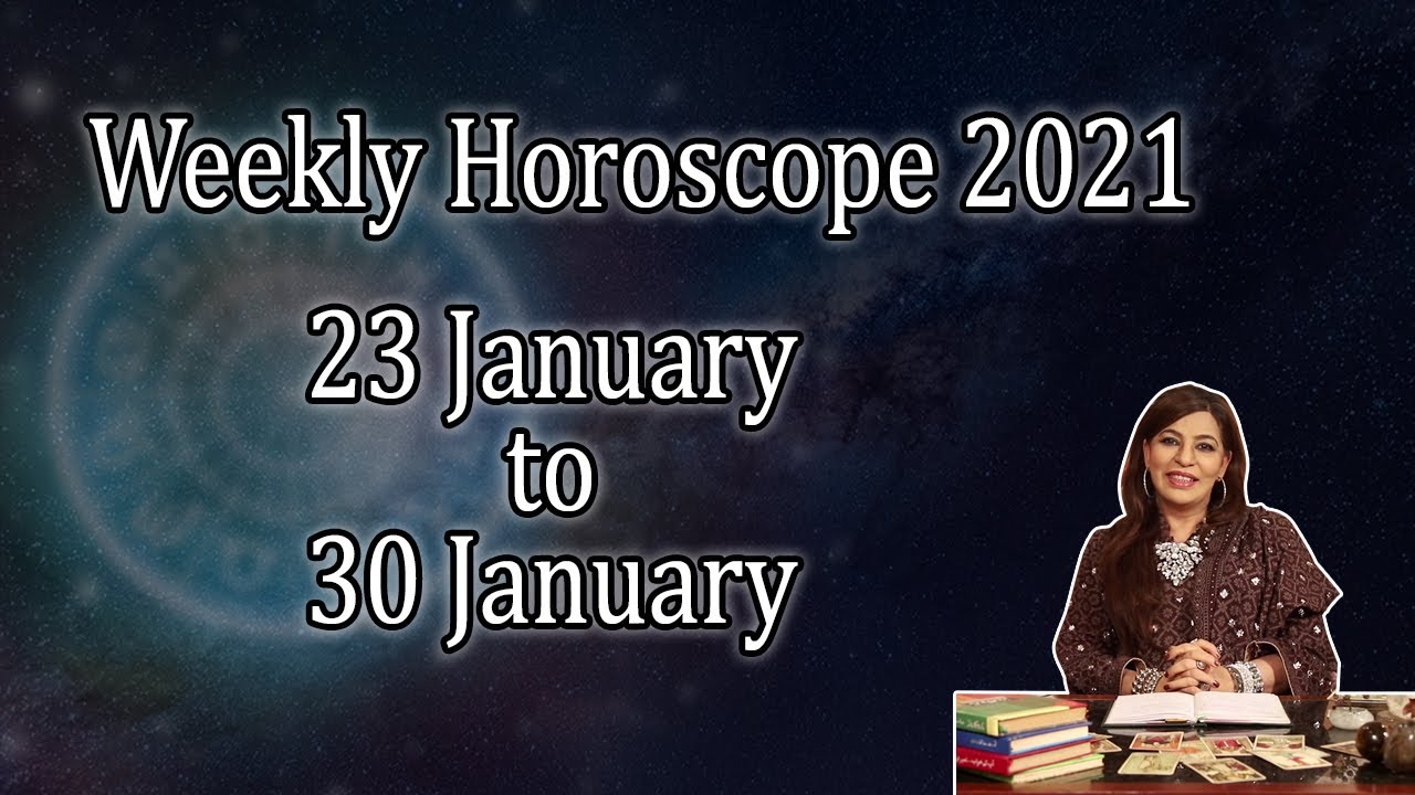 Weekly Horoscope 2021 23 january to 30 january | Aliya Nazir - YouTube