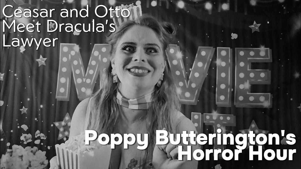 Caesar & Otto Meet Dracula’s Lawyer | Hosted by Poppy Butterington ...