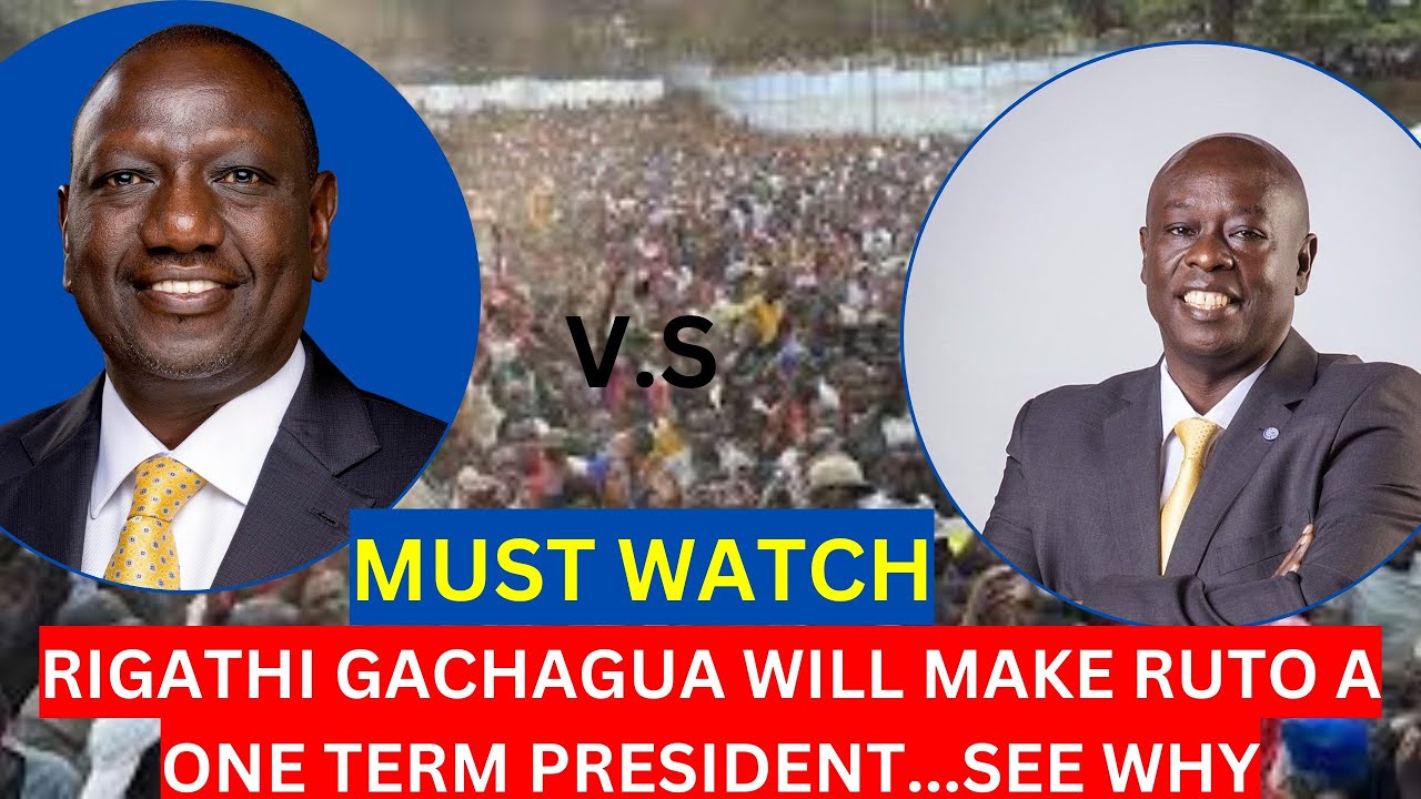 RIGATHI GACHAGUA WILL EASILY MAKE RUTO ONE TERM PRESIDENT SEE WHY ...