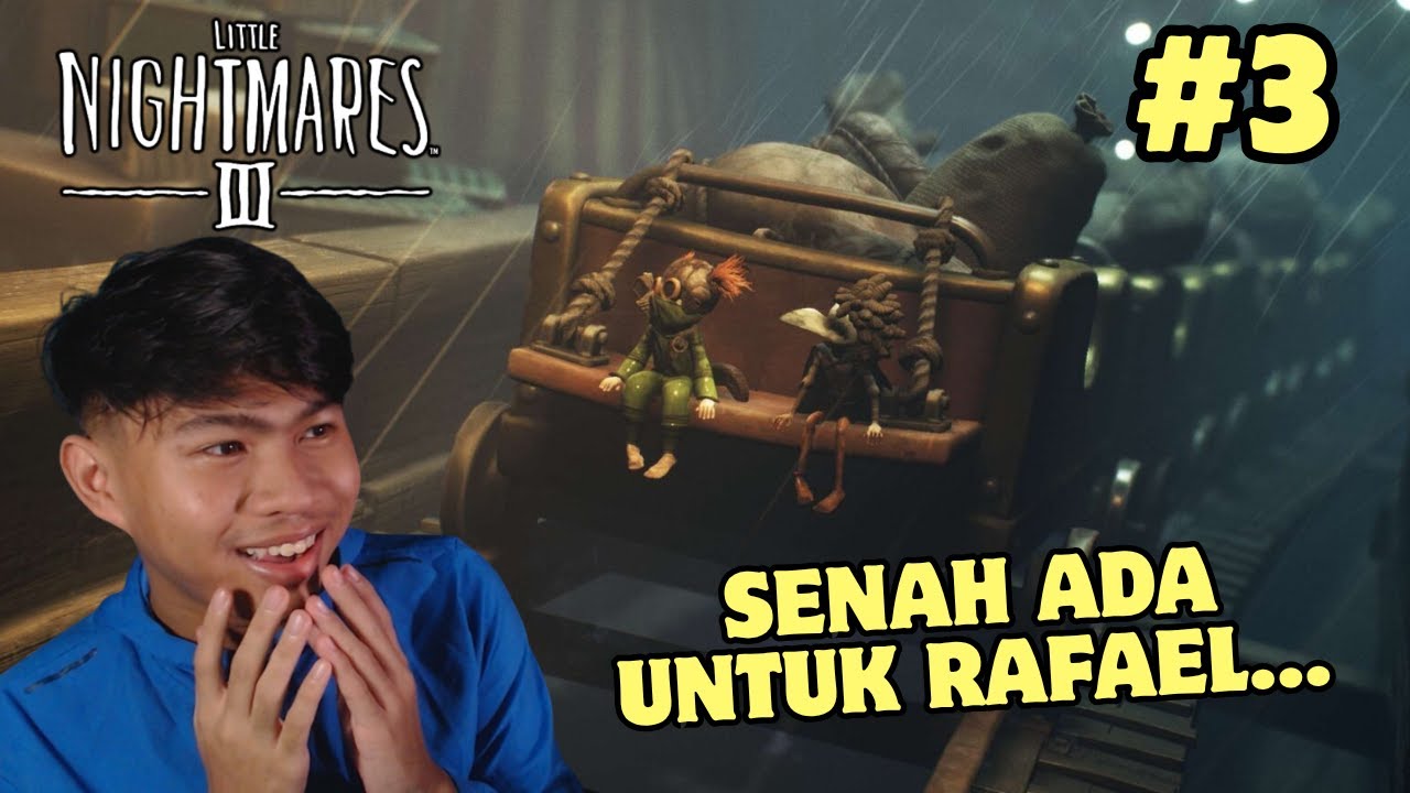 SENAH ADA UNTUK RAFAEL...| Little Nightmares III (Malaysia) - YouTube