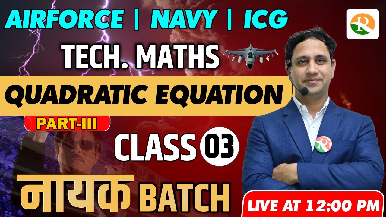 Quadratic Equation-3 | Maths for Airforce X Group, Navy, ICG | airforce ...