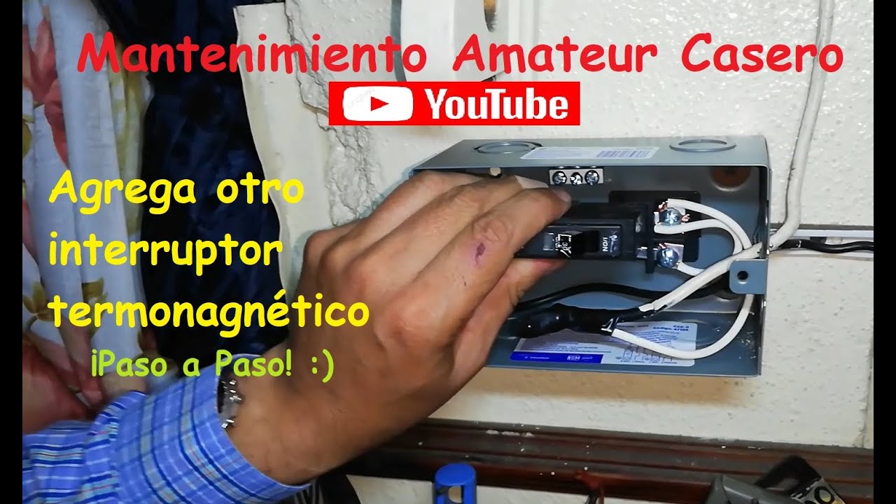 COMO AGREGAR OTRO INTERRUPTOR TERMOMAGNÉTICO A UN CENTRO DE CARGA ...