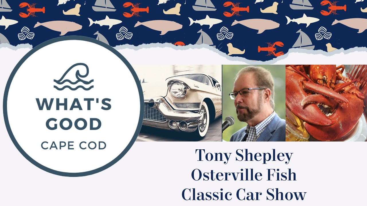 What's Good Cape Cod Season 2 Episode 24 : Tony Shepley | Osterville ...
