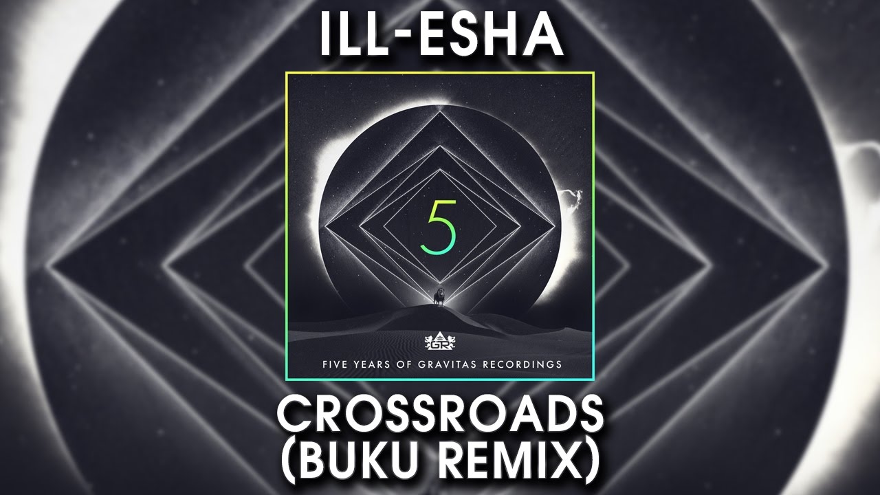 ill-esha - Crossroads (Buku Remix) - YouTube