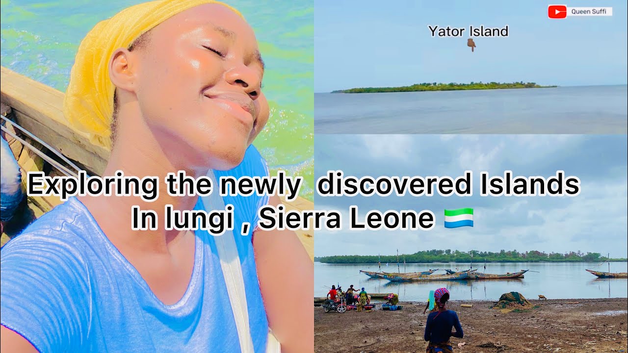 Exploring the Hidden Islands in Lungi Sierra Leone | Yator Island tour ...