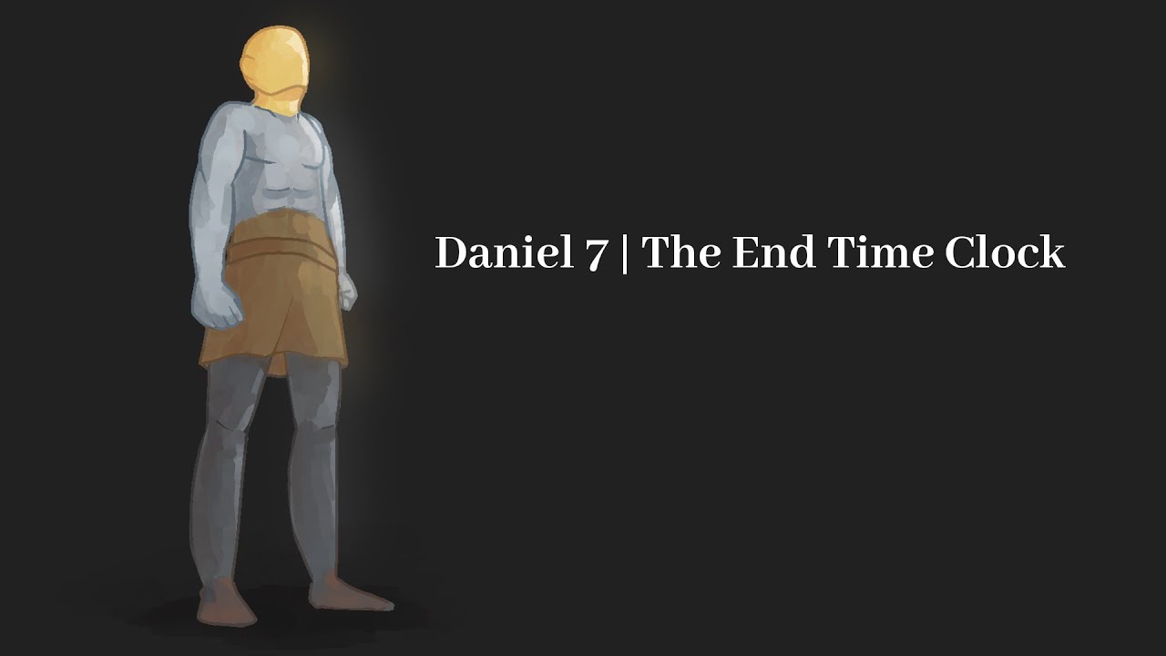 Daniel 7 | The End Time Clock (Part 1) - YouTube