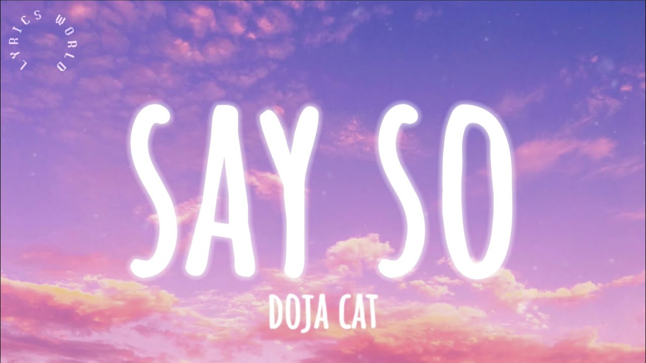 Doja Cat - Say So (Lyrics) - YouTube