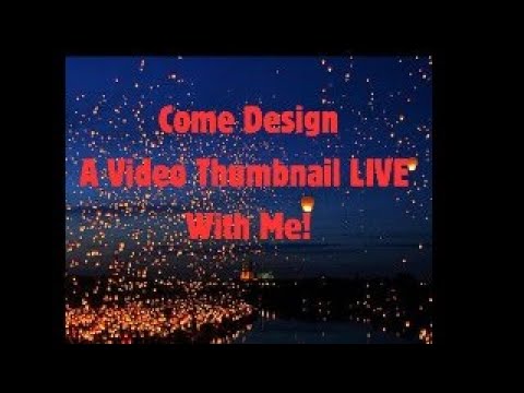 Come Design A Video Thumbnail With Me! | Christmas Live Stream - YouTube