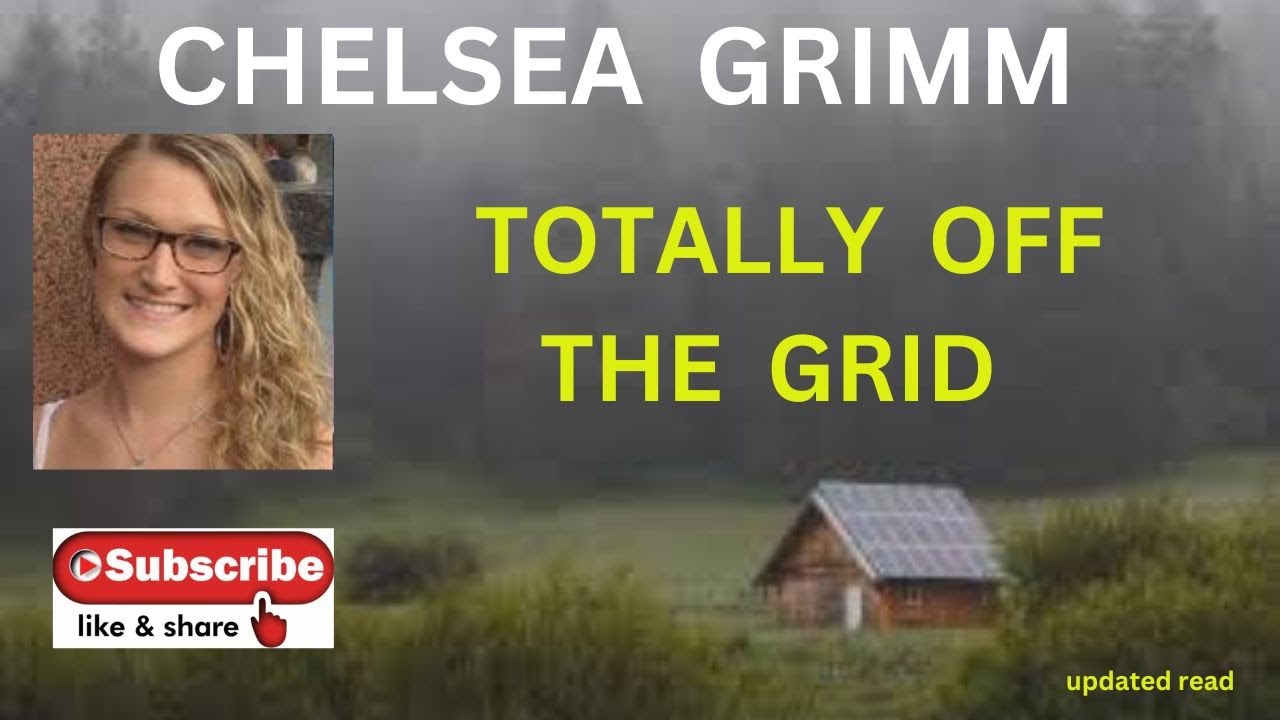 CHELSEA GRIMM ~ TOTALLY OFF THE GRID ~THERE WAS A HEATED ARGUEMENT ...