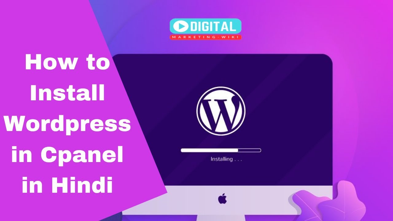 How To Install Wordpress In Cpanel In Hindi Step By Step Guide Wordpress Tutorial Youtube