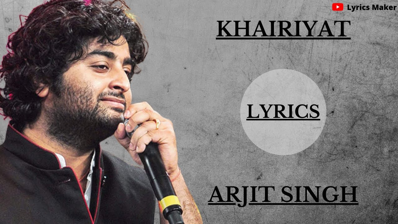 KHAIRIYAT LYRICS | Arijit Singh | Chhichhore | Lyrics Maker | - YouTube