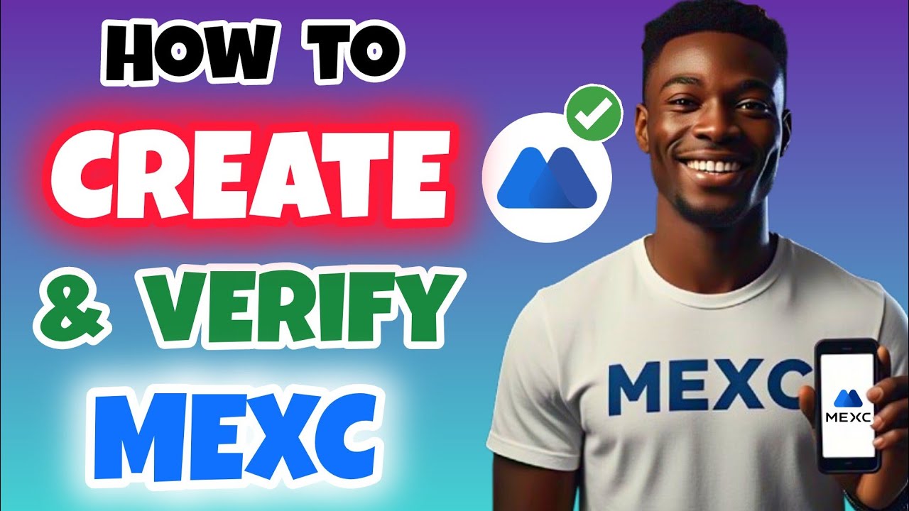 How to Create and Verify Your MEXC Account on Mobile (Full Guide) - YouTube