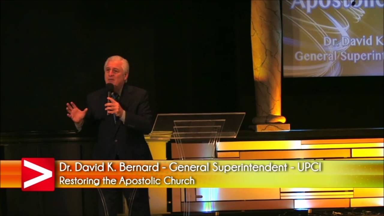 David K Bernard: Restoring the Apostolic Church - YouTube