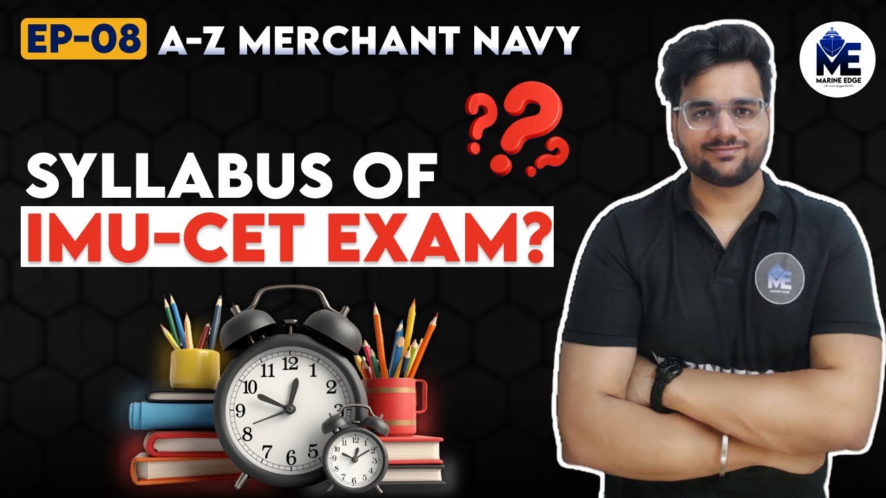 A-Z Merchant Navy Ep 08 | Complete IMU-CET Syllabus Breakdown | Physics ...