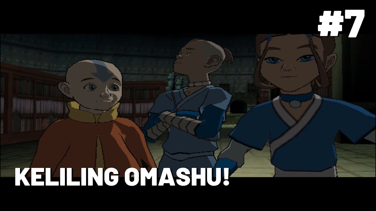 KELILING OMASHU!!! - AVATAR THE LAST AIRBENDER (INDONESIA) #7 - YouTube