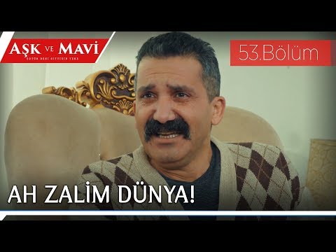 Aşk ve Mavi 53.Bölüm - Cemal’in bozulan psikolojisi!