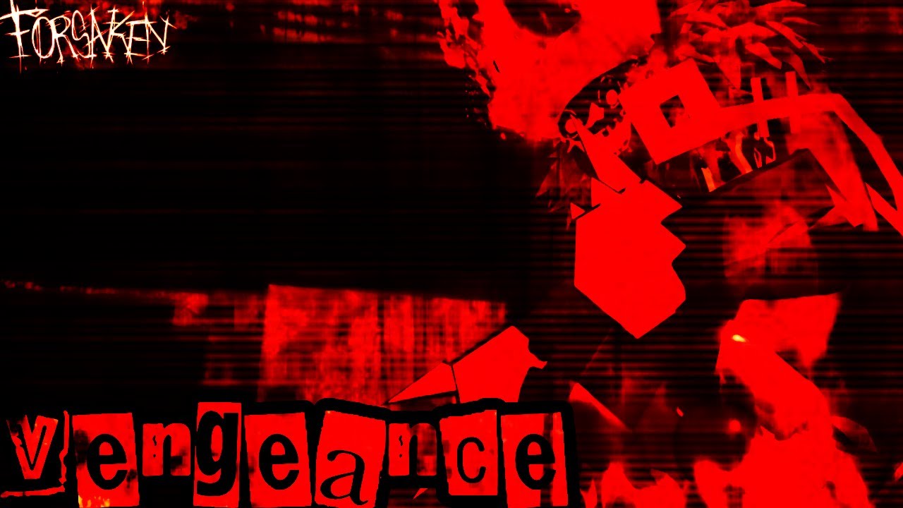 VENGEANCE - Forsaken UST || Guest 666 Chase Theme - YouTube Music