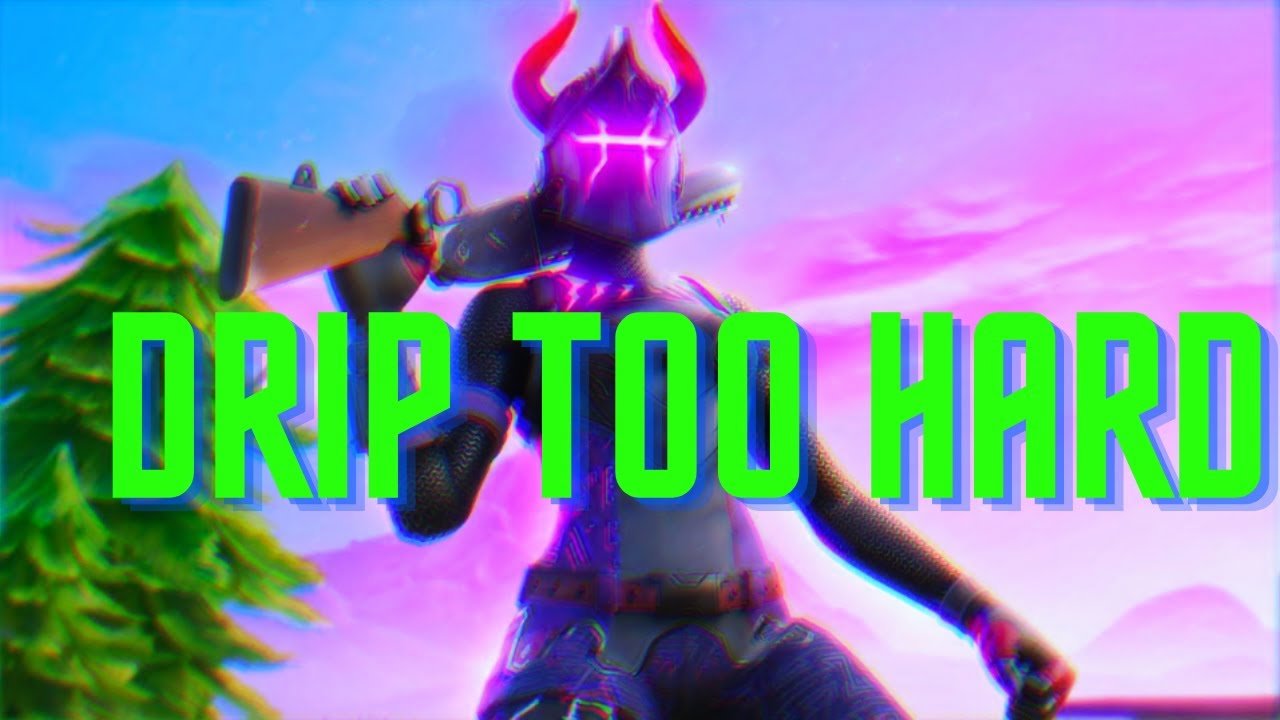 Drip Too Hard (Fortnite Montage) - YouTube