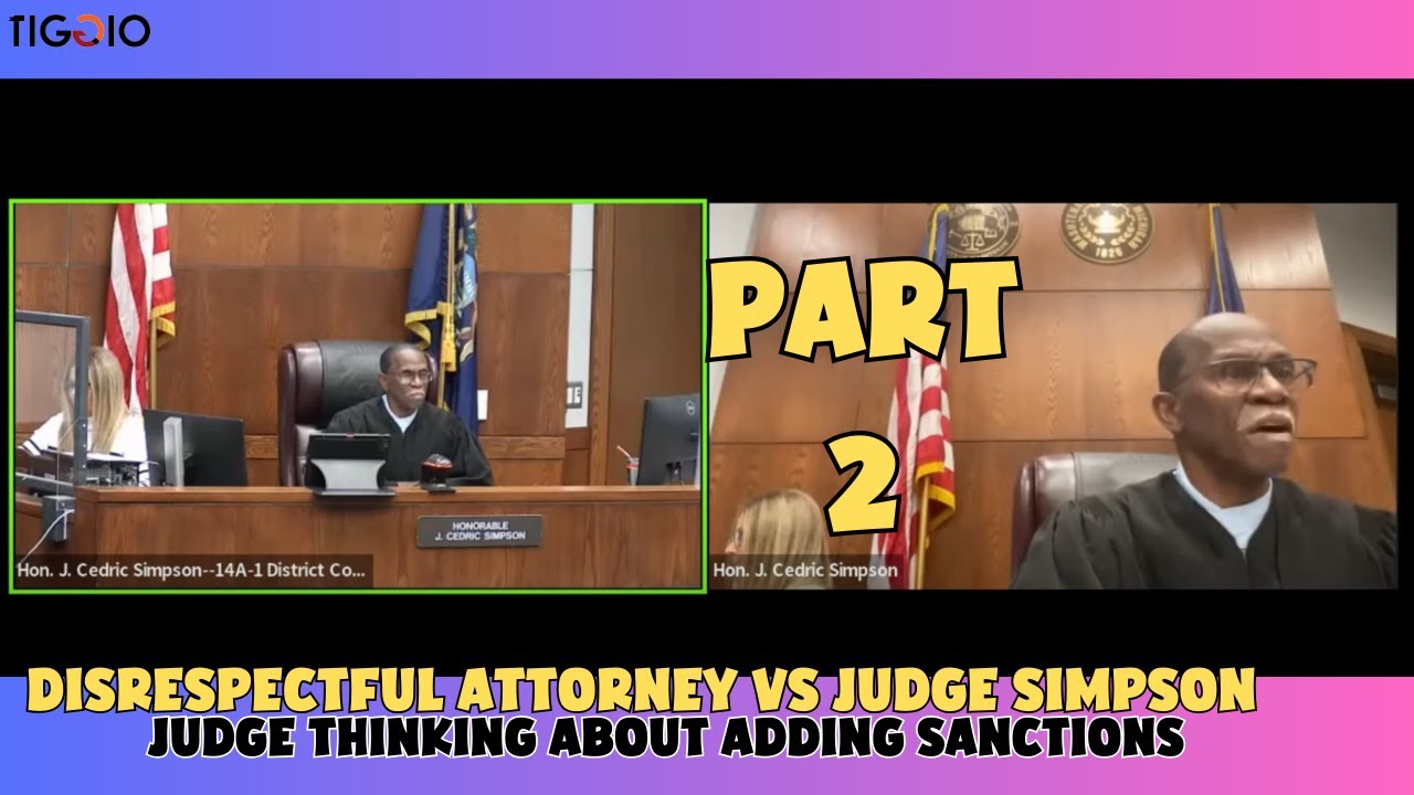 Attorney VS Judge: Attorney Insults Judge Again: Judge Simpson ...