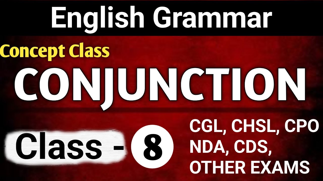CLASS 8 || ENGLISH GRAMMAR || CONJUNCTION ( All competitive exams)#cds ...