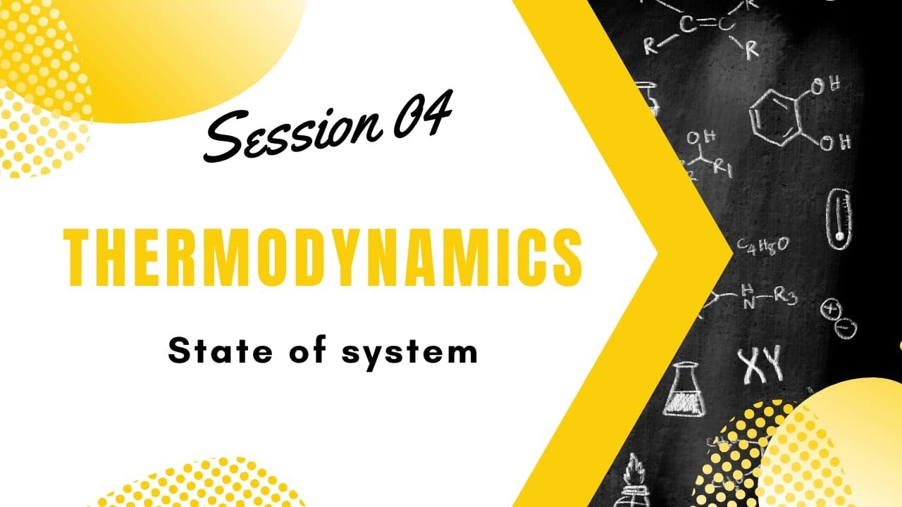 Class 11th ll Thermodynamics - session 04 ll State of system ll IIT JEE ...