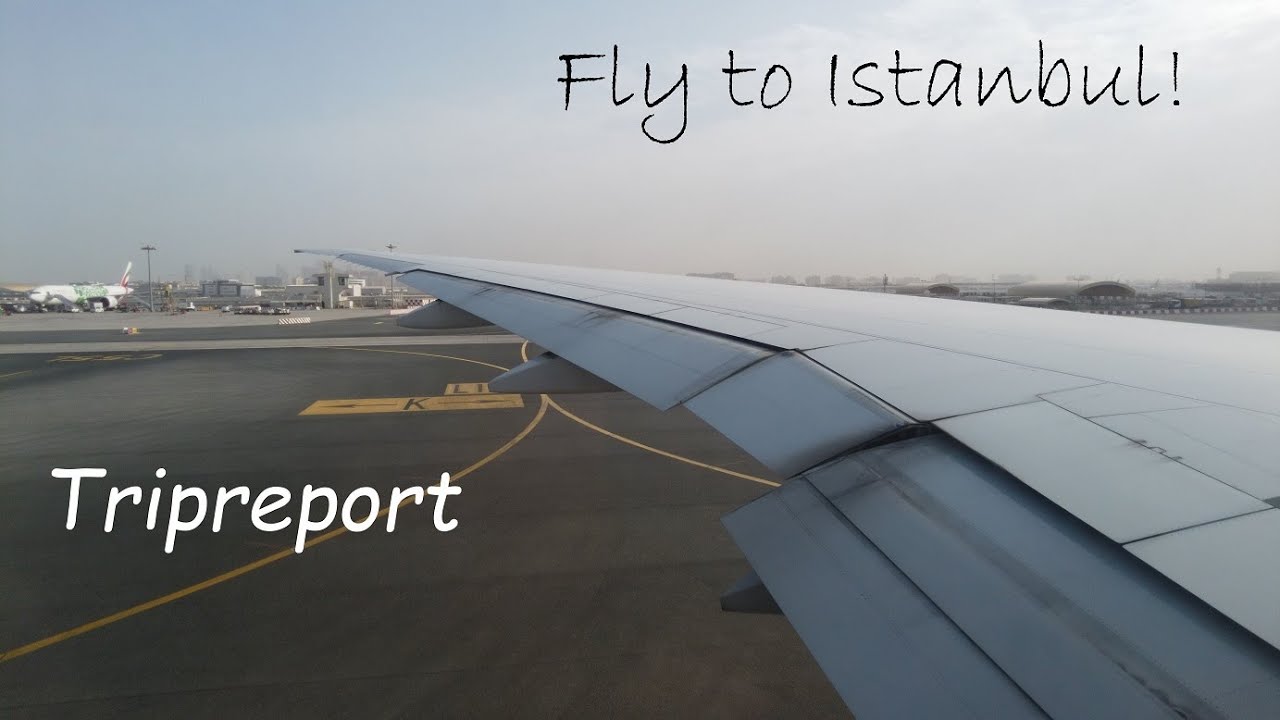 Turkish Airlines | TK763 | Dubai - Istanbul | Boeing 777-300 | Raport ...
